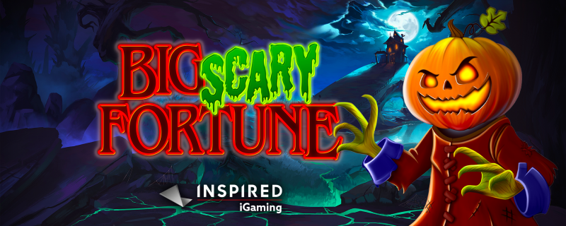 INSPIRED LAUNCHES BIG SCARY FORTUNE, A SPOOKY HALLOWEEN-THEMED ONLINE ...